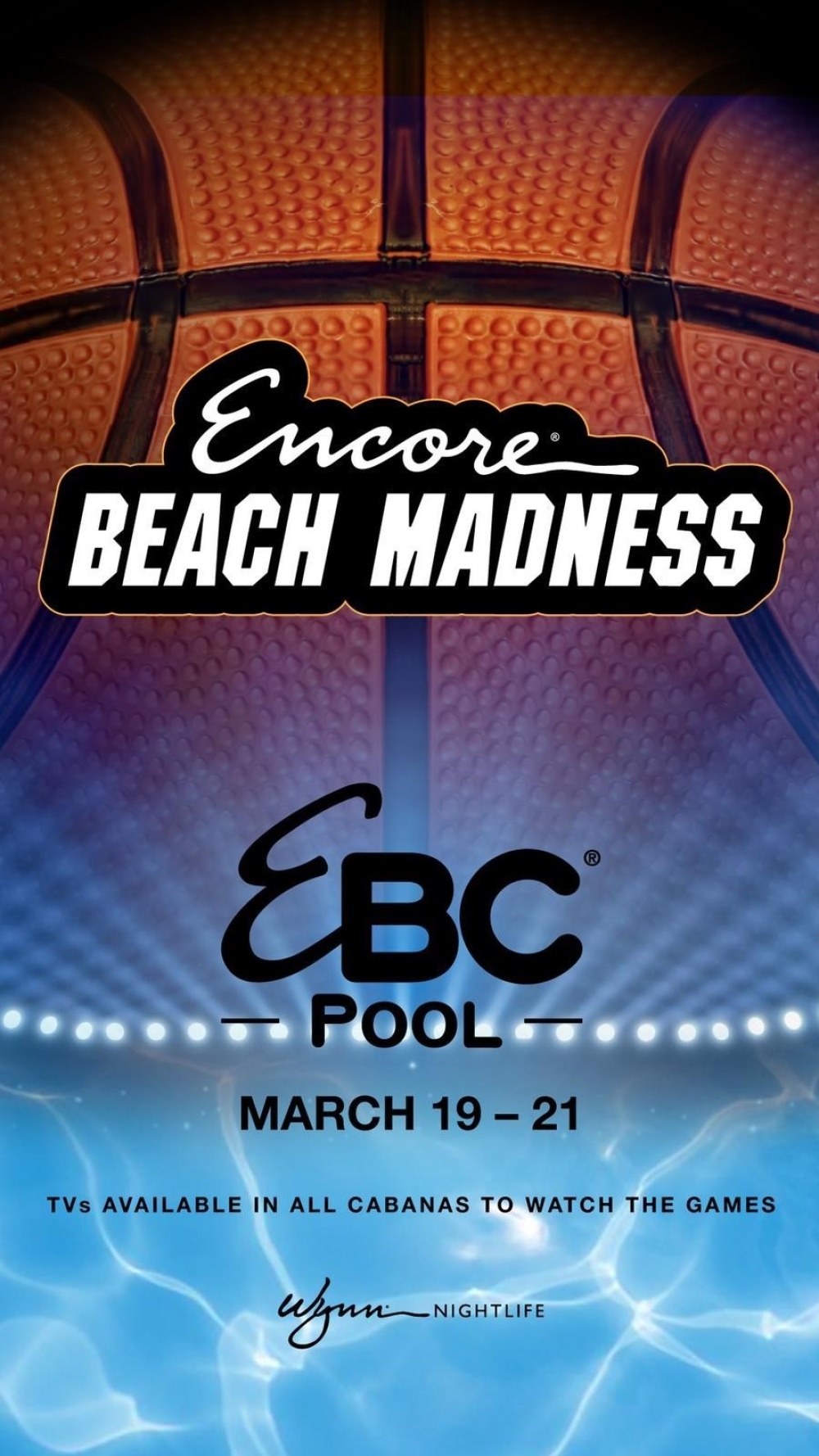 Encore Beach Madness - Event - Wynn Nightlife