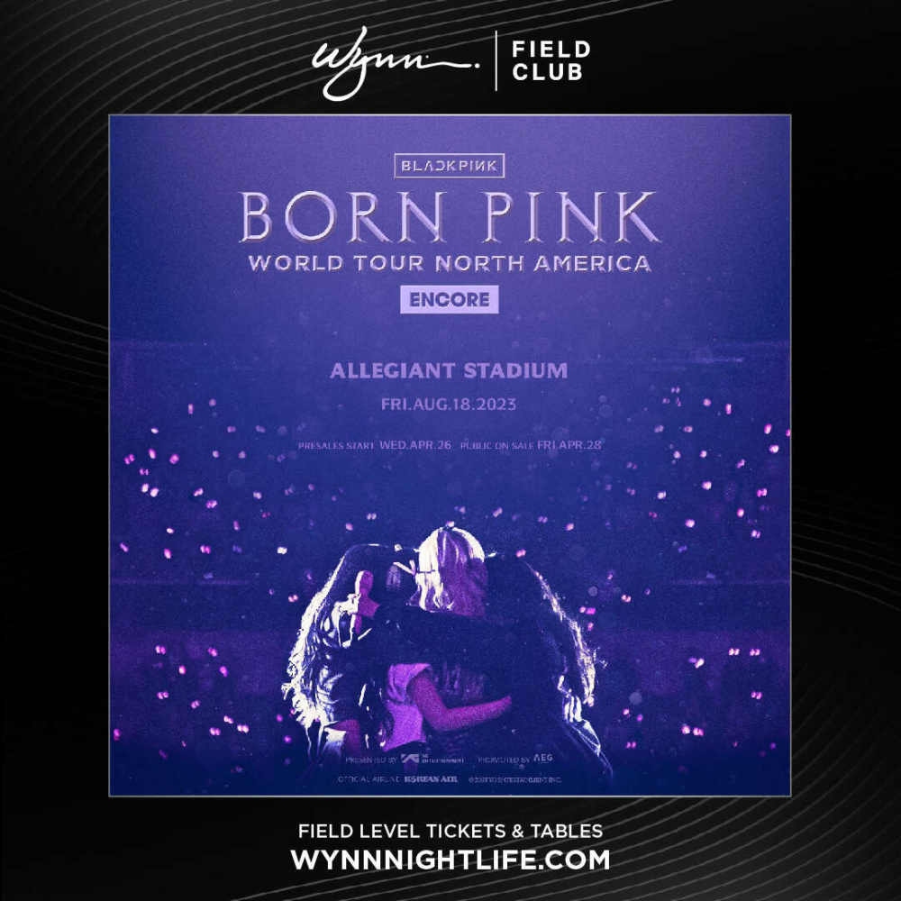 BlackPink - Born Pink - Event - Wynn Nightlife