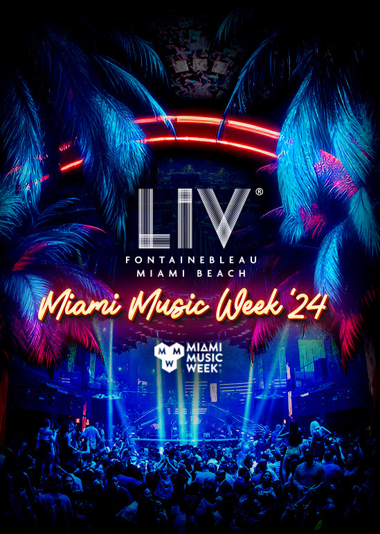 Miami Music Week - Saturday, March 23rd | LIV Nightclub