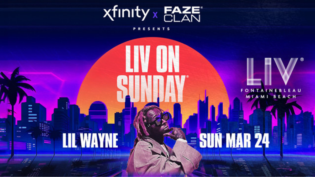 Lil Wayne Presented By Xfinity & Faze Clan at LIV Nightclub Miami, Sun ...