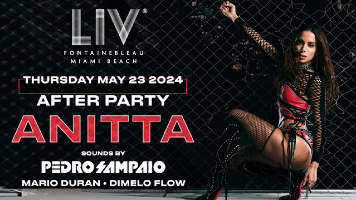 Anitta & Pedro Sampaio at LIV Nightclub Miami, Thu, May 23