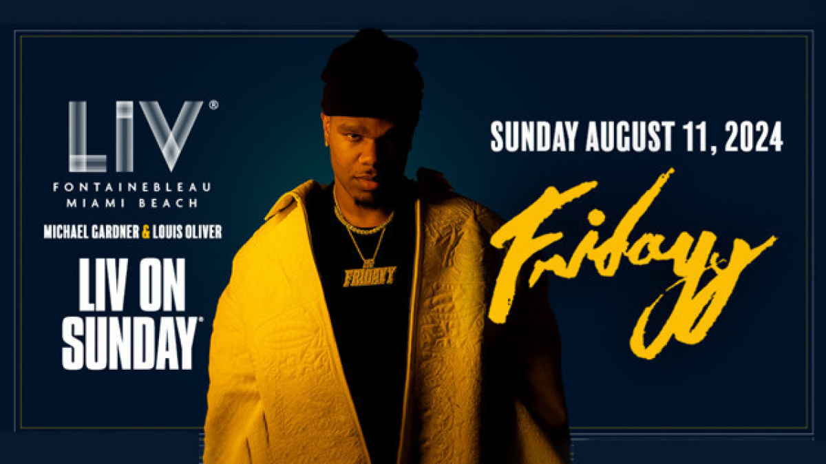 Fridayy at LIV Nightclub Miami, Sun, Aug 11