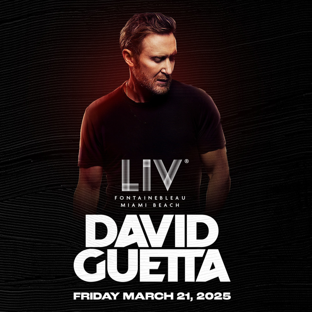 David Guetta at LIV Nightclub Miami, Fri, Mar 21