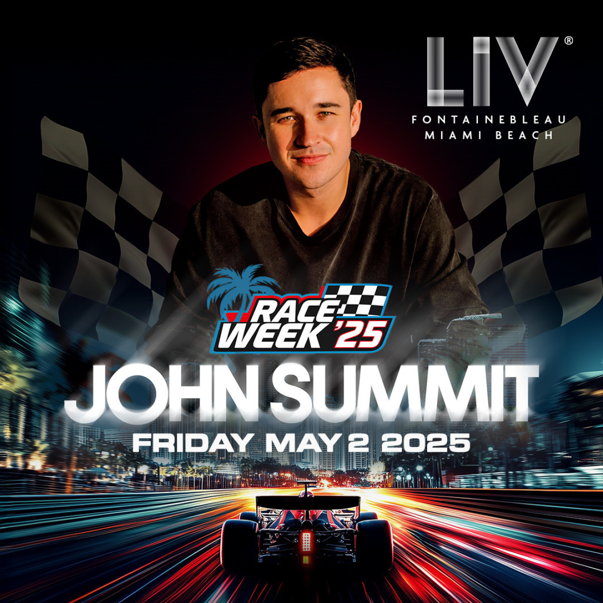 John Summit - Race Week at LIV Nightclub Miami, Fri, May 2