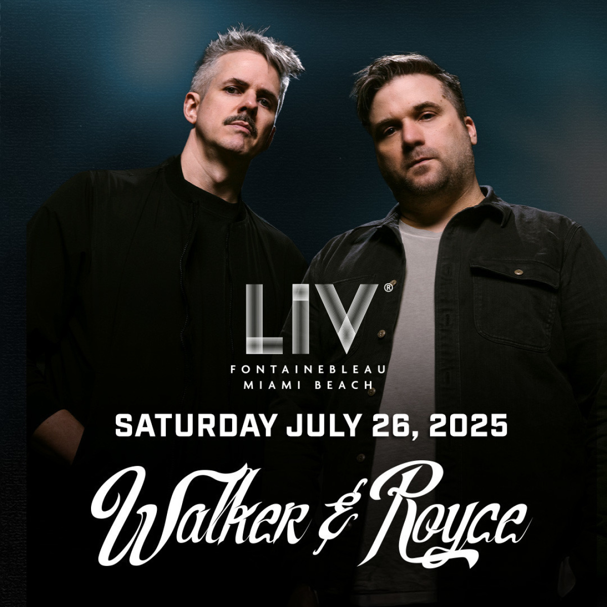 Walker & Royce at LIV Nightclub Miami, Sat, Jul 26