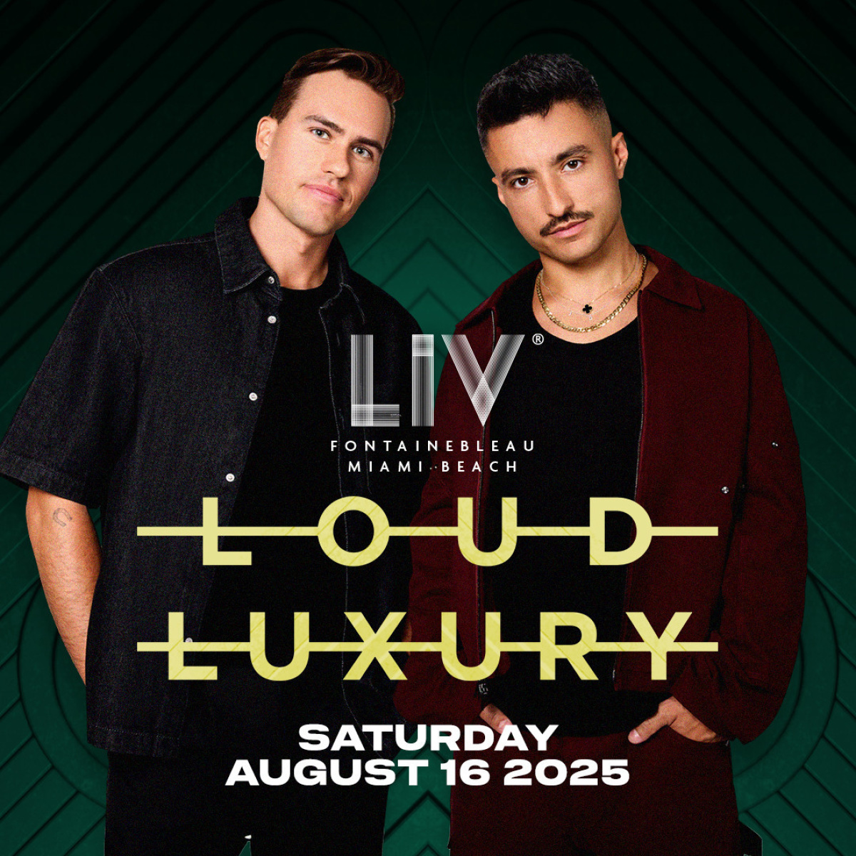 Loud Luxury at LIV Nightclub Miami, Sat, Aug 16