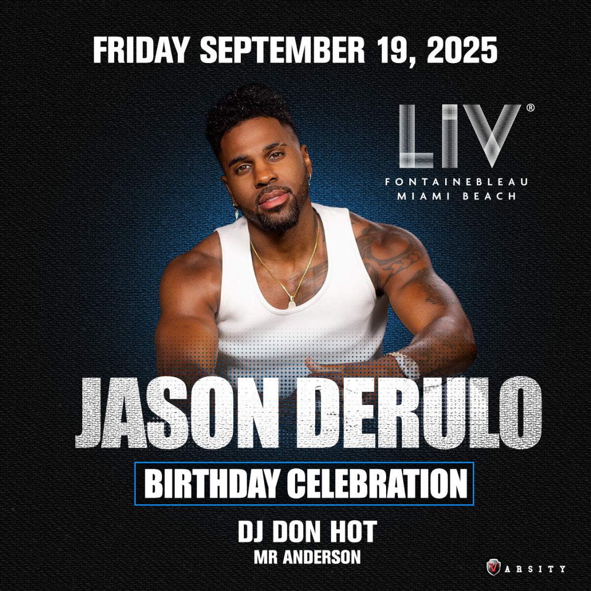 Jason Derulo at LIV Nightclub Miami, Fri, Sep 19