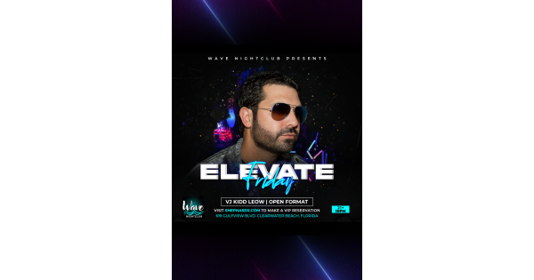 Kidd Leow Elevate Fridays 10p - 230a - Wave Nightclub